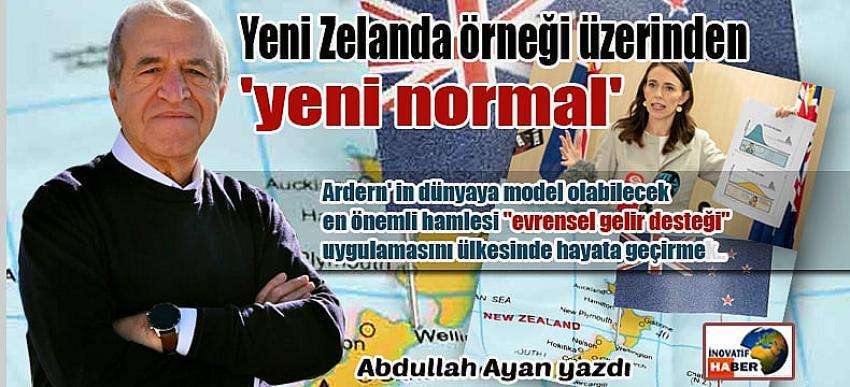 Yeni Zelanda örneği üzerinden 'yeni normal'... Abdullah Ayan yazdı